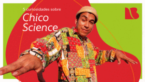 5 curiosidades sobre Chico Science - Novabrasil