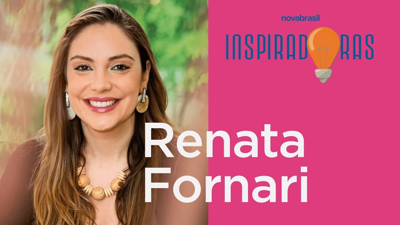 Inspiradoras Cast: Renata Fornari, transformação de vida e carreira que ...
