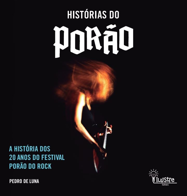 Livro sobre o Porão do Rock é relançado com venda exclusiva pela ...